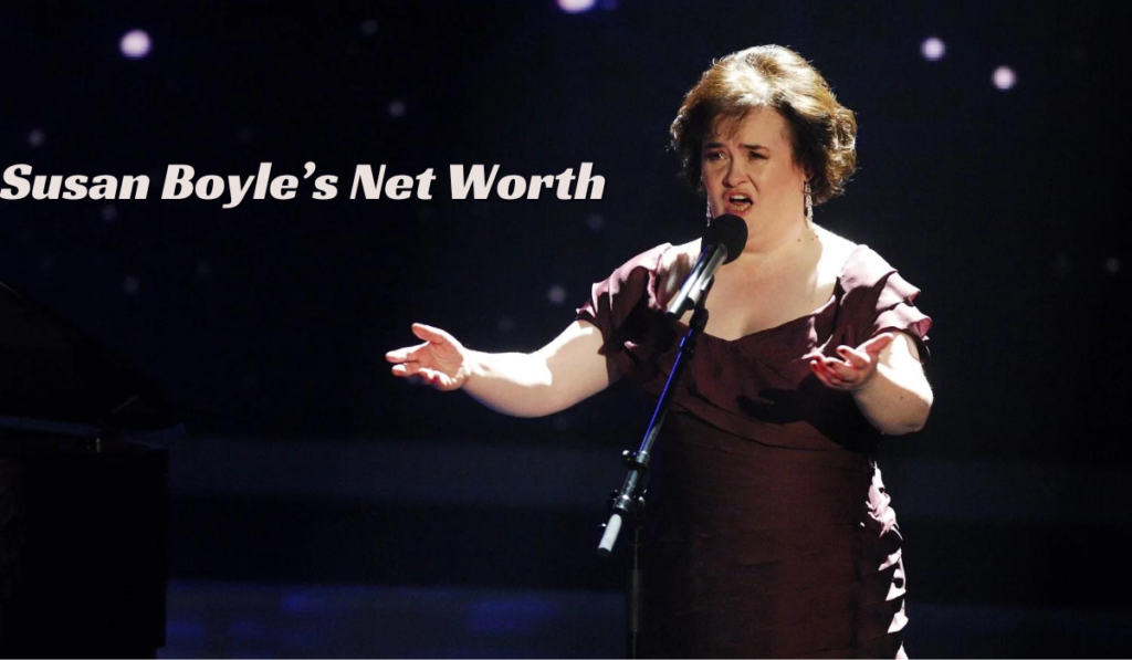Susan Boyle Net Worth: Fame and Fortune (2024)